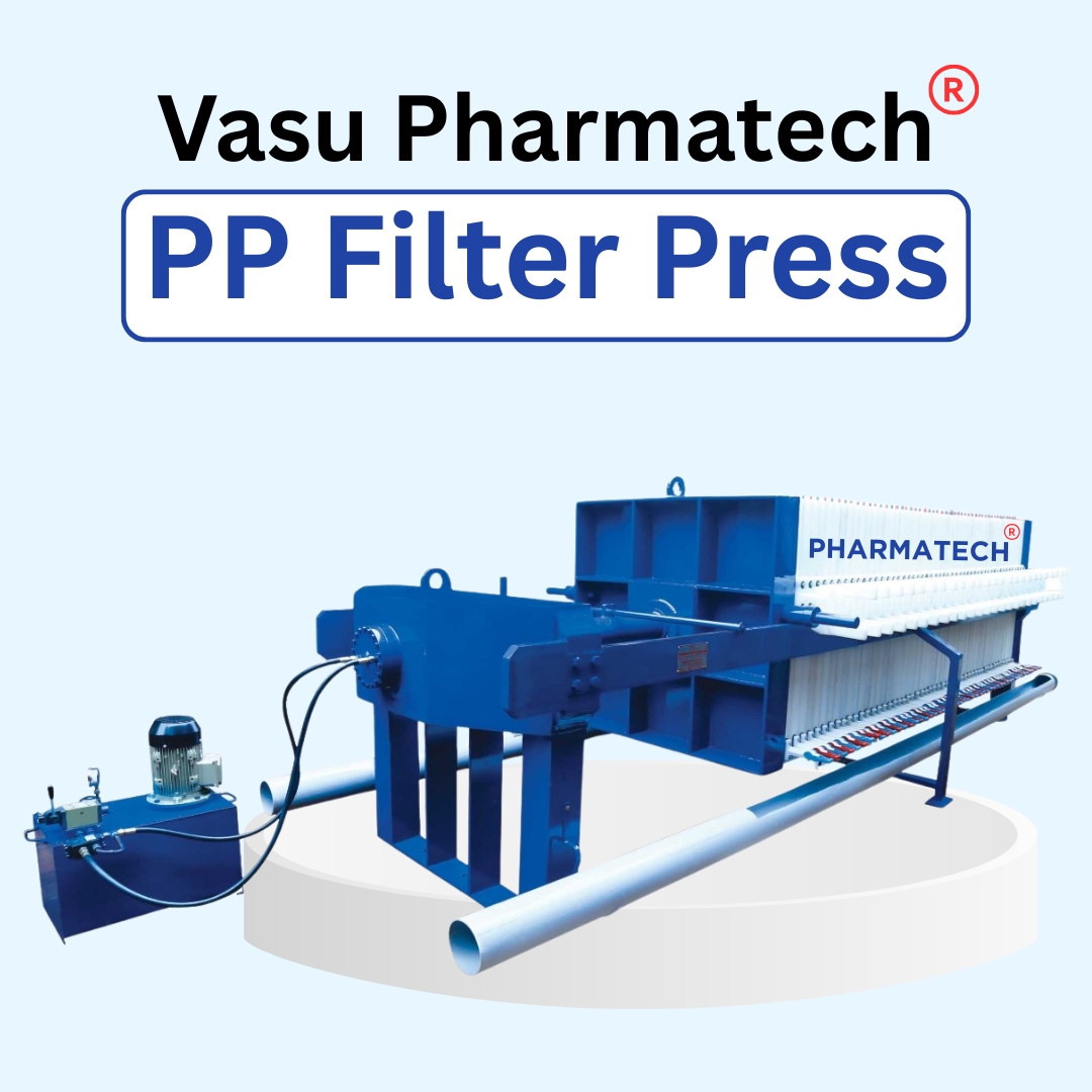 PP Filter Press Machine Manufacturer & Supplier - Vasu Pharmatech